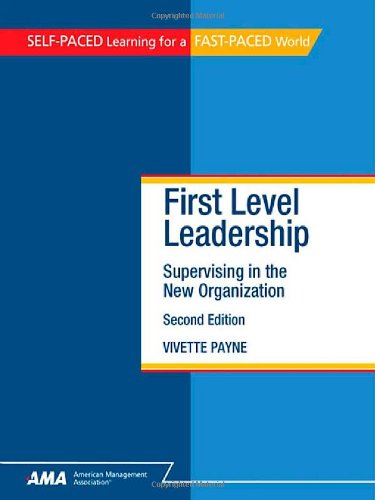 First Level Leadership Supervising in the New Organization by Vivette ...