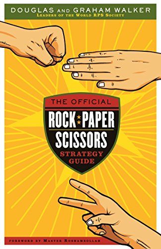 Official Rock Paper Scissors Strategy Guide by Douglas Walker | Goodreads