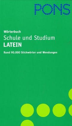 Pons Wörterbuch für Schule und Studium, Lateinisch-Deutsch by Lexikon ...