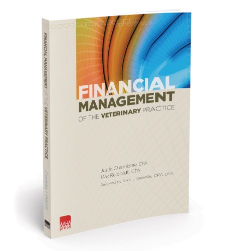 Financial Management of the Veterinary Practice by Justin Chamblee CPA ...