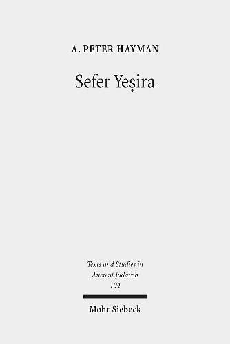 Sefer Yesira: Edition, Translation and Text-Critical Commentary by A ...