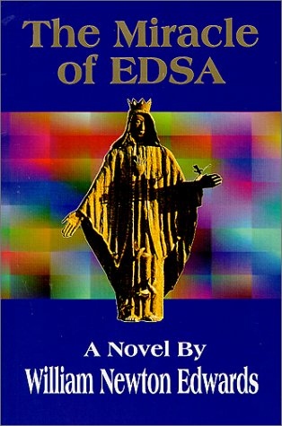 The Miracle of EDSA by William Newton Edwards | Goodreads