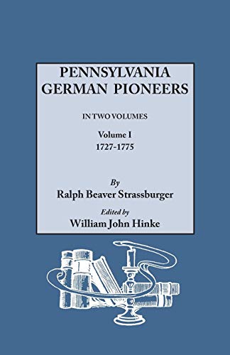 Pennsylvania German Pioneers, Vol. 1 by William John Hinke | Goodreads