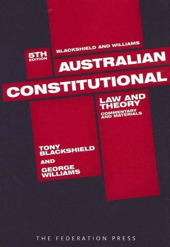 Australian Constitutional Law and Theory: Commentary and Materials by ...