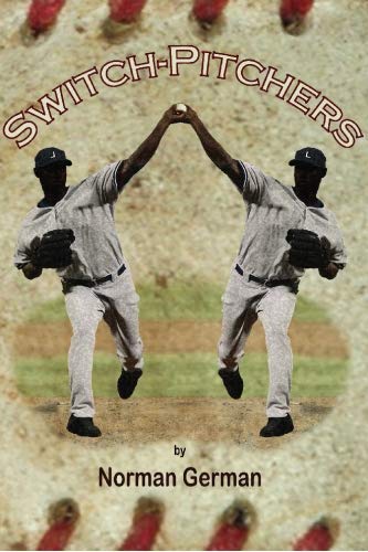 Switch-Pitchers by Norman German | Goodreads
