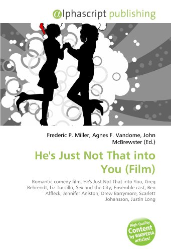 He's Just Not That Into You (Film) by Frederic P. Miller | Goodreads