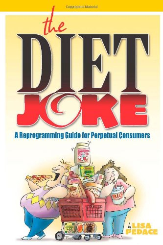 The Diet Joke (Mom's Choice Awards Recipient) by Lisa Pedace | Goodreads