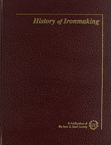 The History of Ironmaking by John Ricketts | Goodreads