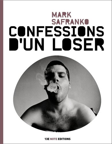Confessions d'un loser by Mark SaFranko | Goodreads