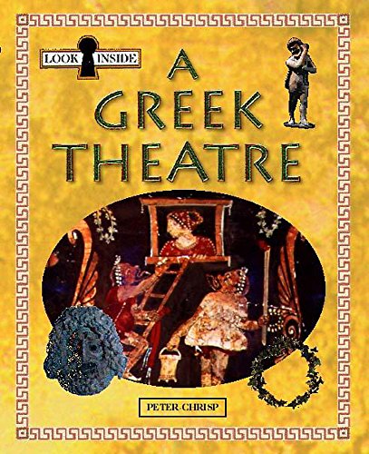 Look Inside a Greek Theatre (Look Inside) by Peter Chrisp | Goodreads