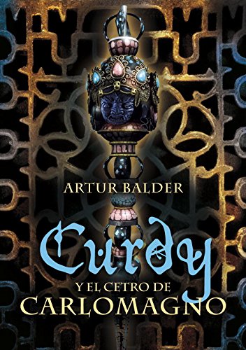 Curdy y el cetro de Carlomagno by Artur Balder | Goodreads