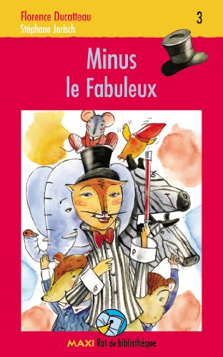 Minus Le Fabuleux: Maxirat 03 (Maxi Rat de Biblioth'que) by Florence ...