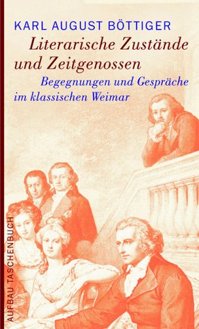Literarische Zustände Und Zeitgenossen: Begegnungen Und Gespräche Im ...