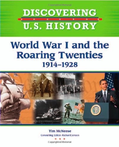World War I and the Roaring Twenties: 1914-1928 by Tim McNeese | Goodreads