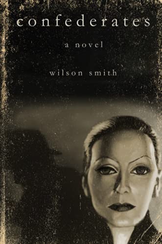 Confederates [Distressed] by Wilson Smith | Goodreads