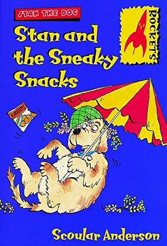Stan and the Sneaky Snacks (Rockets) (Rockets S.) by Scoular Anderson ...