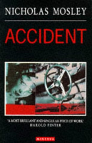 Accident by Nicholas Mosley | Goodreads