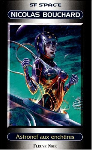 Astronef Aux Enchères by Nicolas Bouchard | Goodreads