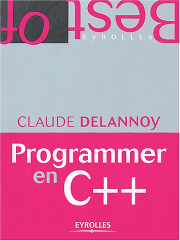 Programmer en C++ by Claude Delannoy | Goodreads