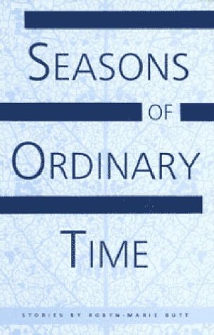 Seasons of Ordinary Time by Robyn-Marie Butt | Goodreads