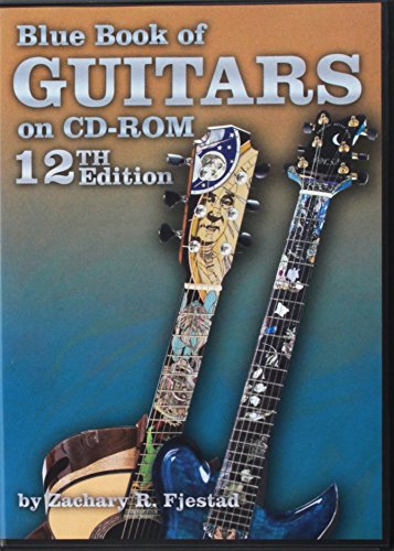 Blue Book of Guitars [with CD-ROM] by Zachary R. Fjestad | Goodreads