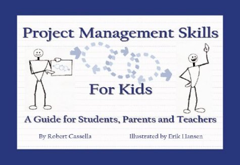 Project Management Skills for Kids by Robert Cassella | Goodreads