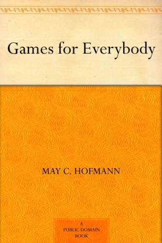 Games for Everybody by May C. Hofmann | Goodreads