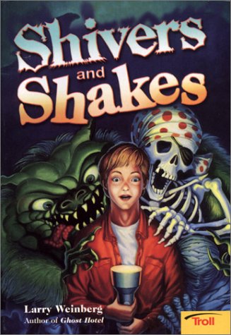Shivers and Shakes by Larry Weinberg | Goodreads