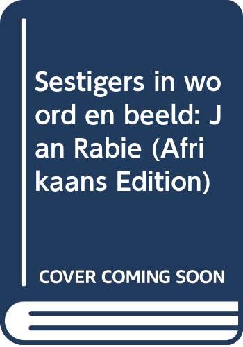 Sestigers in woord en beeld: Jan Rabie by Jan Rabie | Goodreads