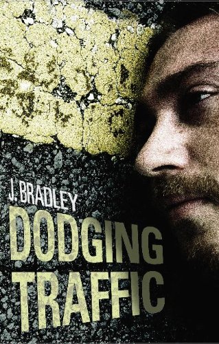 Dodging Traffic by J. Bradley | Goodreads