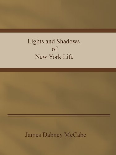 Lights and shadows of New York life by James Dabney McCabe | Goodreads