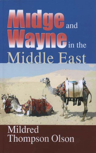 Midge and Wayne in the Middle East by Mildred Thompson Olson | Goodreads