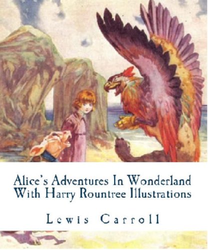 Alice's Adventures in Wonderland with Harry Rountree Illustrations by ...