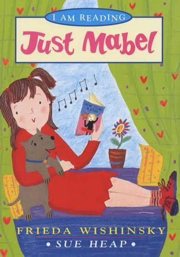 Just Mabel (I Am Reading) by frieda-wishinsky | Goodreads
