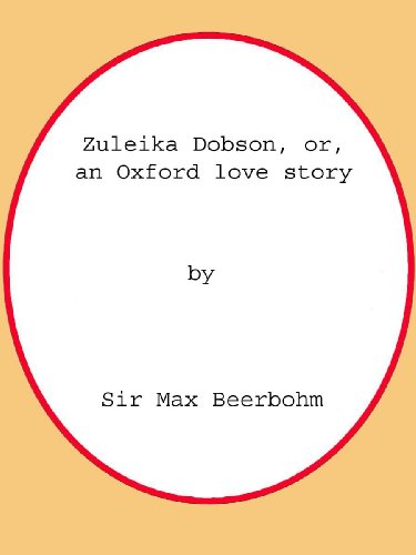 Zuleika Dobson by Max Beerbohm | Goodreads