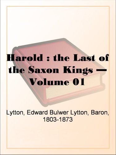 Harold (Volume 1); The Last of the Saxon Kings by Edward Bulwer-Lytton ...