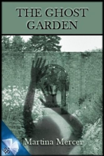 The Ghost Garden by Martina Mercer | Goodreads