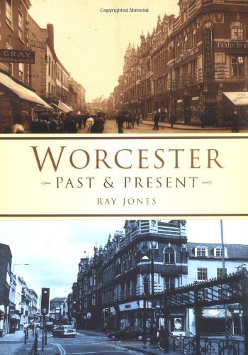 Worcester: Past and Present by Ray Jones | Goodreads