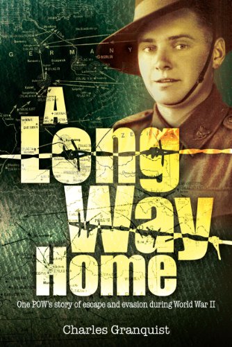 A Long Way Home - One POW’s story of escape and evasion during World ...