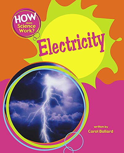 Electricity (How Does Science Work?) by Carol Ballard | Goodreads
