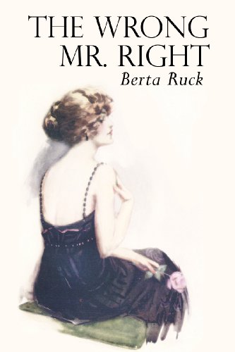 The Wrong Mr. Right by Berta Ruck | Goodreads