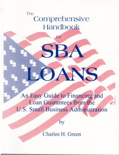 The Comprehensive Handbook for Sba Loans: An Easy Guide to Financing ...