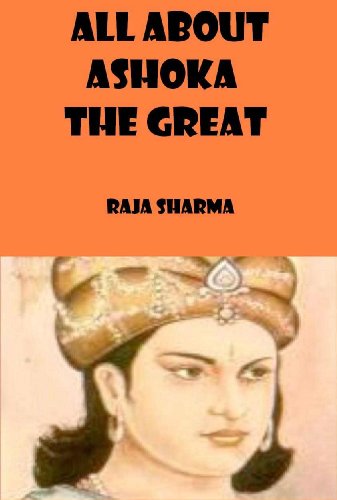 All About Ashoka The Great by Raja Sharma | Goodreads