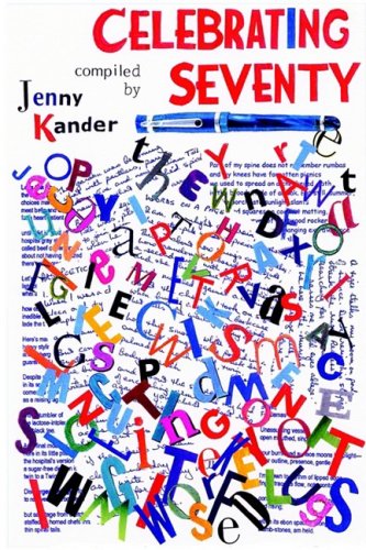 Celebrating Seventy by Jenny Kander | Goodreads