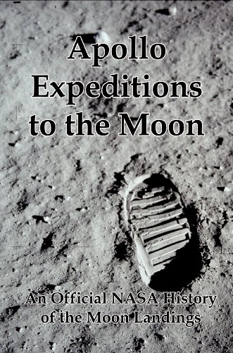 Apollo Expeditions to the Moon: An Official NASA History of the Moon ...