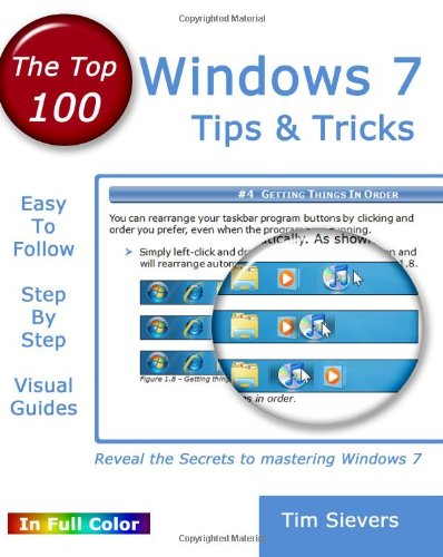 The Top 100 Windows 7 Tips & Tricks by Tim Sievers | Goodreads