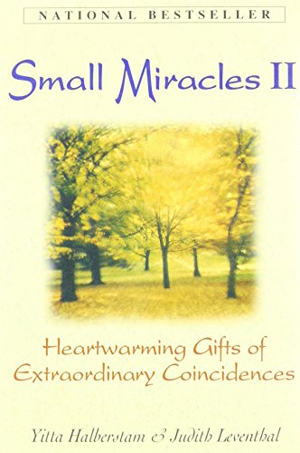 Small MIracles II: Heartwarming Gifts of Extraordinary Coincidences by ...