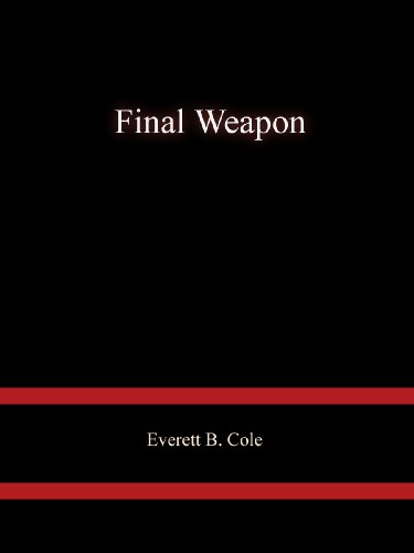 Final Weapon by Everett B. Cole | Goodreads