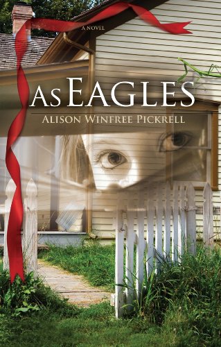 As Eagles by Alison Winfree Pickrell | Goodreads