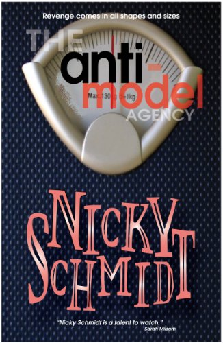 The Anti-Model Agency by Nicky Schmidt | Goodreads